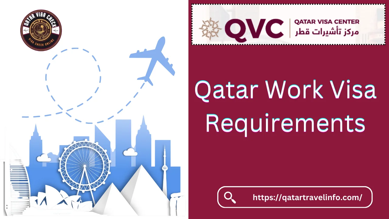 Qatar Work Visa Requirements (Documents & Eligibility)