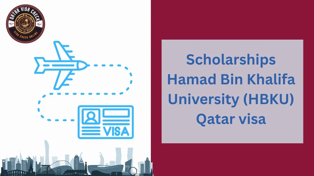 Scholarships Hamad Bin Khalifa University (HBKU):Qatar visa - Qatar ...