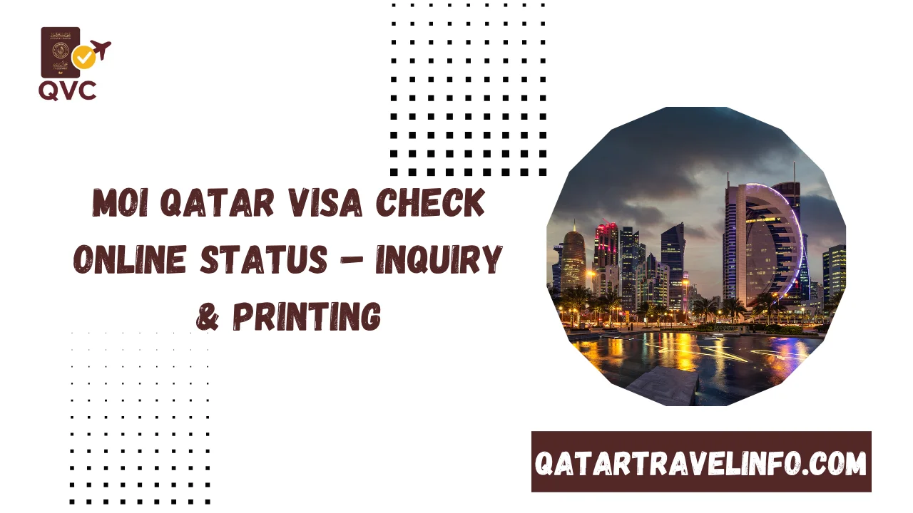 Moi Qatar Visa Check Online Status – Inquiry & Printing